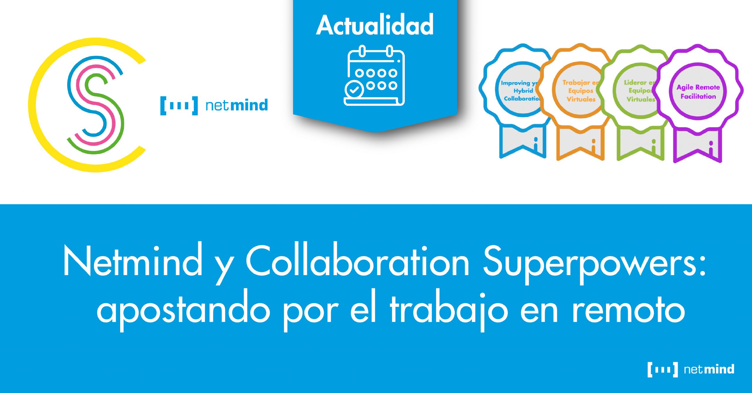 Netmind y Collaboration Superpowers apuestan por trabajo en remoto ...